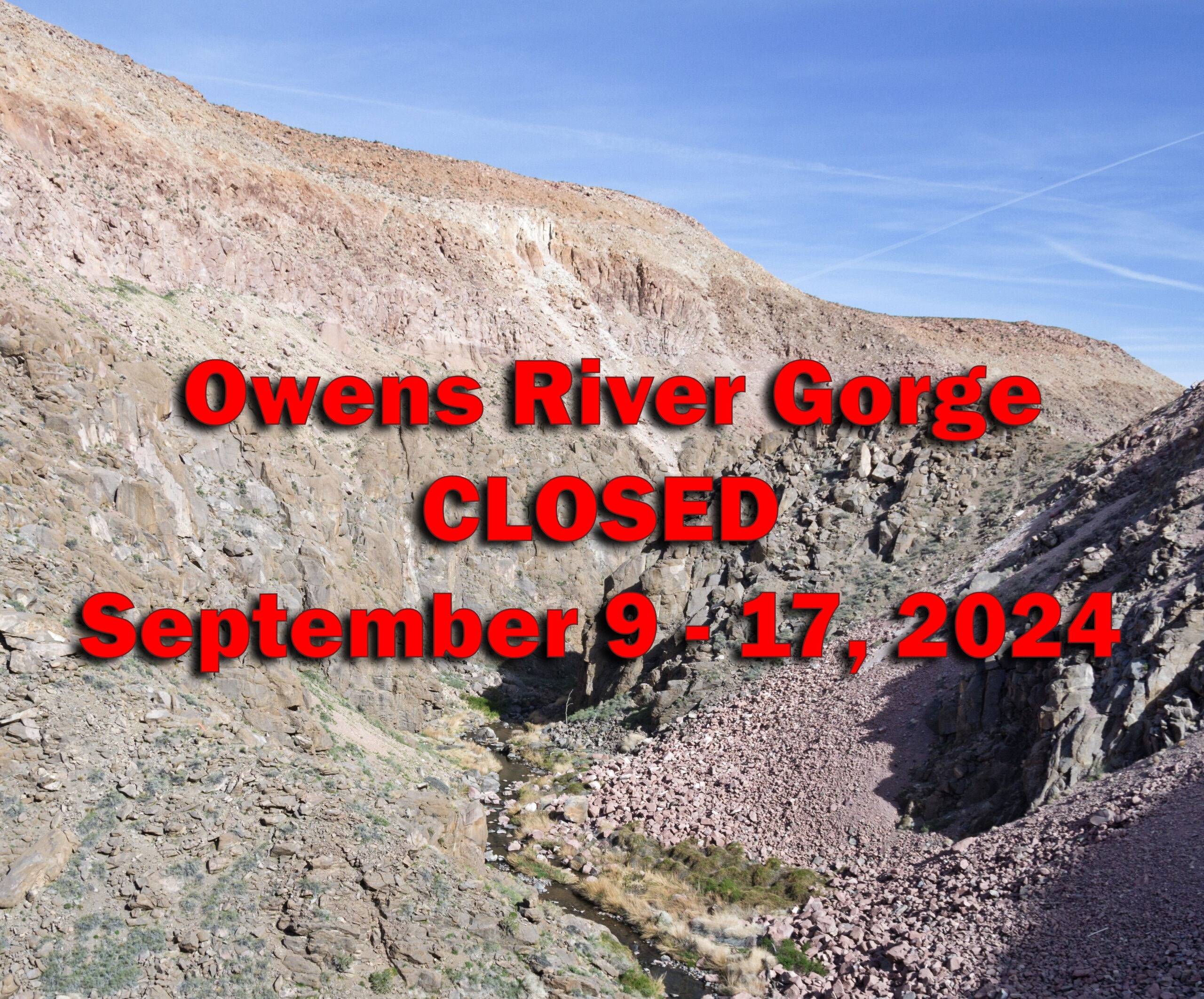Owens River Gorge Closed Sept 9 -17 - Sierra Wave: Eastern Sierra News ...